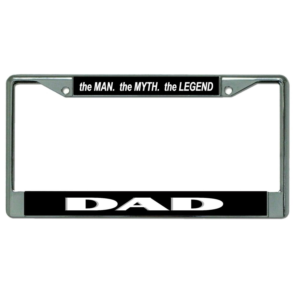 The Man. The Myth. The Legend Dad Chrome License Plate Frame - Walmart ...