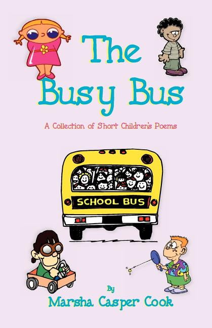 The Busy Bus - A Collection of 34 Short Children's Poems (Paperback ...