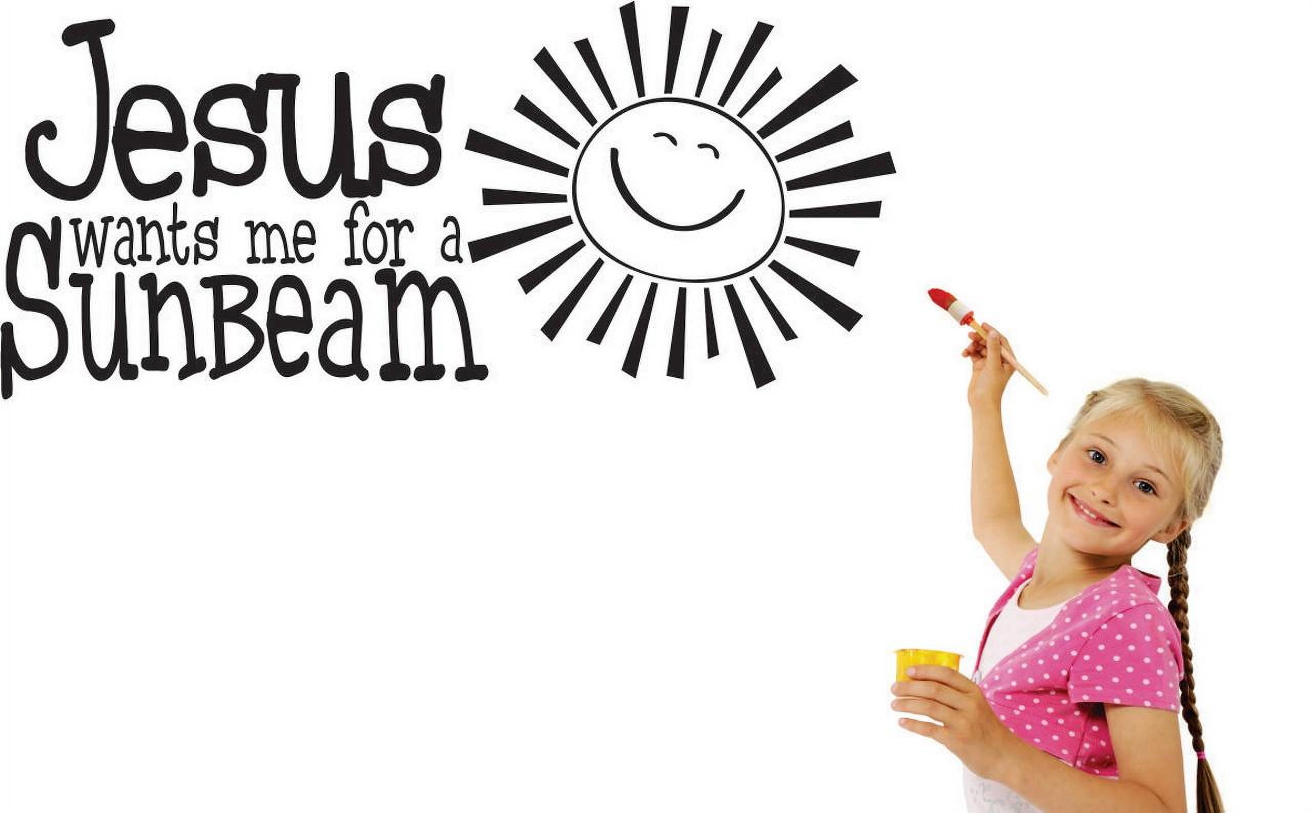 Custom Wall Decal Sticker : Jesus Wants Me For A Sun Beam Inspirational ...