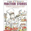 Funny & Fabulous Fraction Stories: 30 Reproducible Math Tales and ...