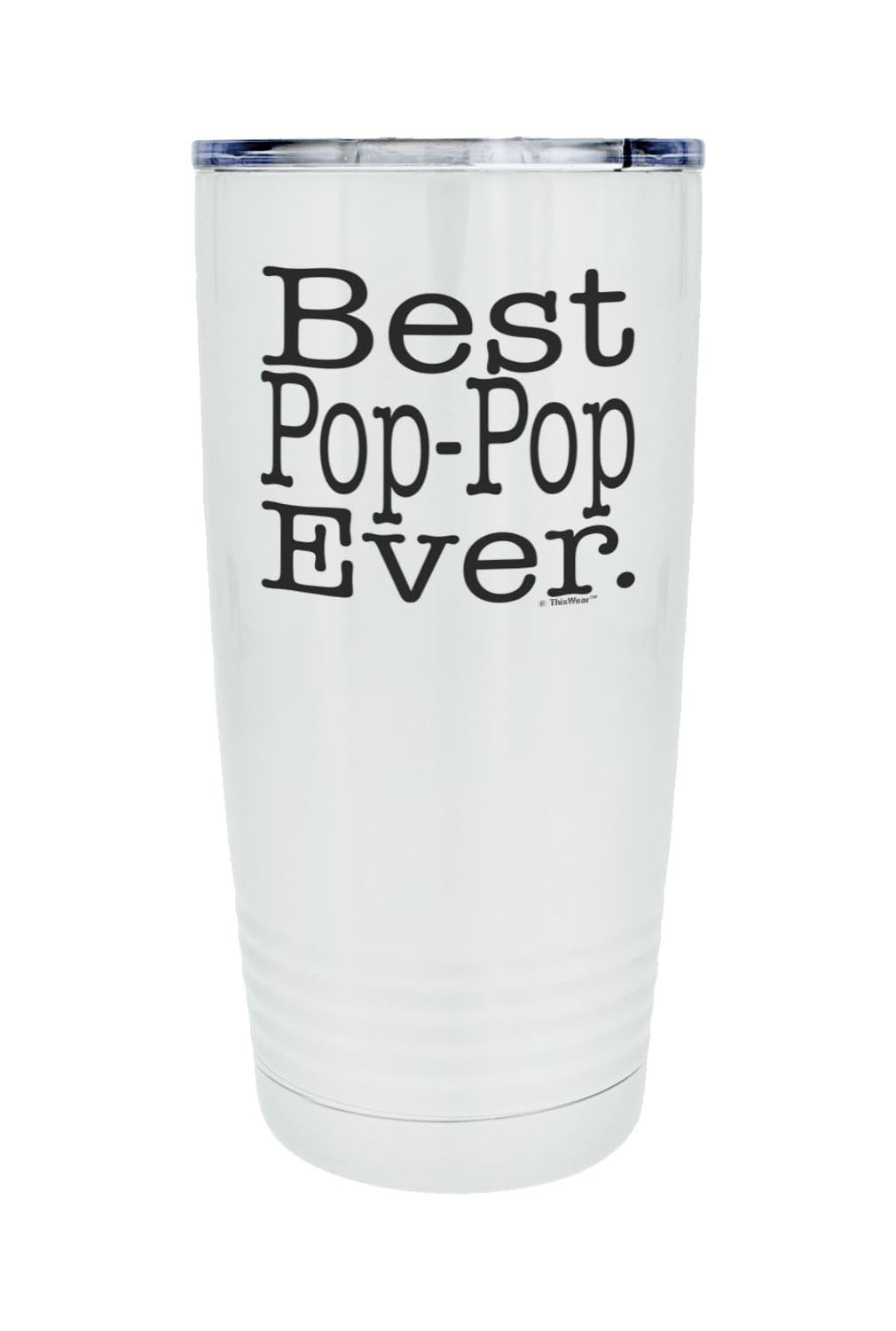 ThisWear Travel Mug for Best Pop-Pop Ever 20oz Stainless Steel ...