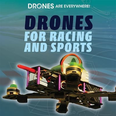 Pre-Owned Drones for Racing and Sports (Drones Are Everywhere ...