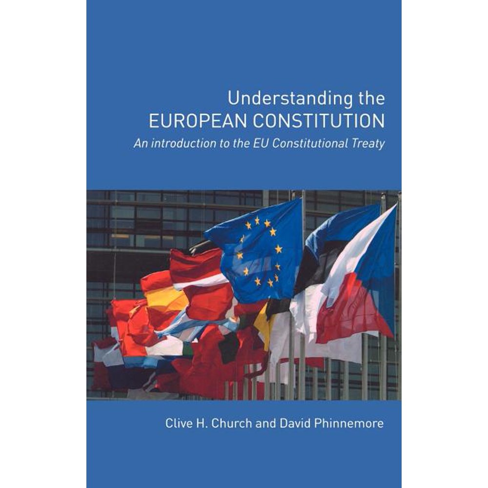 Understanding the European Constitution: An Introduction to the EU ...