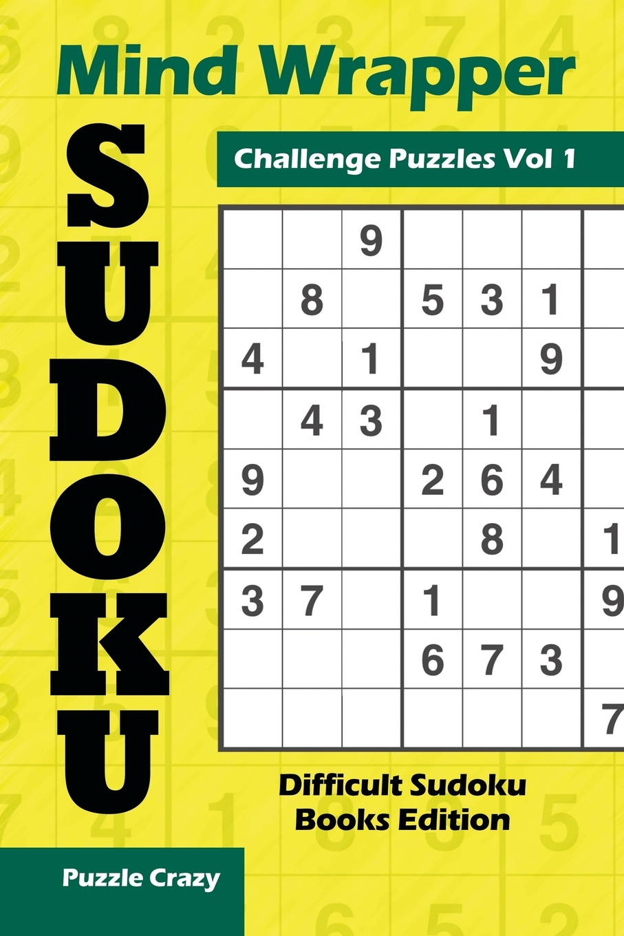 Mind Wrapper Sudoku Challenge Puzzles Vol 1 Difficult Sudoku Books mind-wrapper-sudoku-challenge-puzzles-vol-1-difficult-sudoku-books