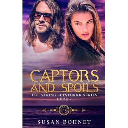Captors and Spoils: The Viking Setstokkr Series #2 (The Viking ...
