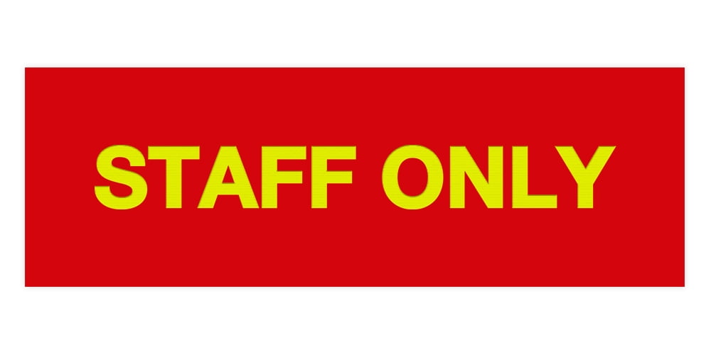 Basic Staff Only Sign (Red/Yellow) - Large - Walmart.com