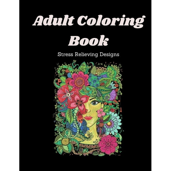 Adult Coloring Book: Stress Relieving Pattern: An Adult Coloring Book ...