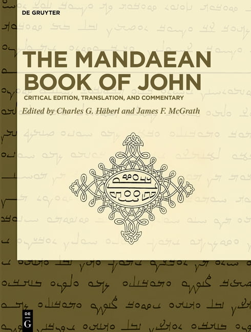 The Mandaean Book of John : Critical Edition, Translation, and ...