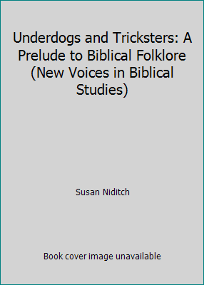 Pre-Owned Underdogs and Tricksters: A Prelude to Biblical Folklore ...