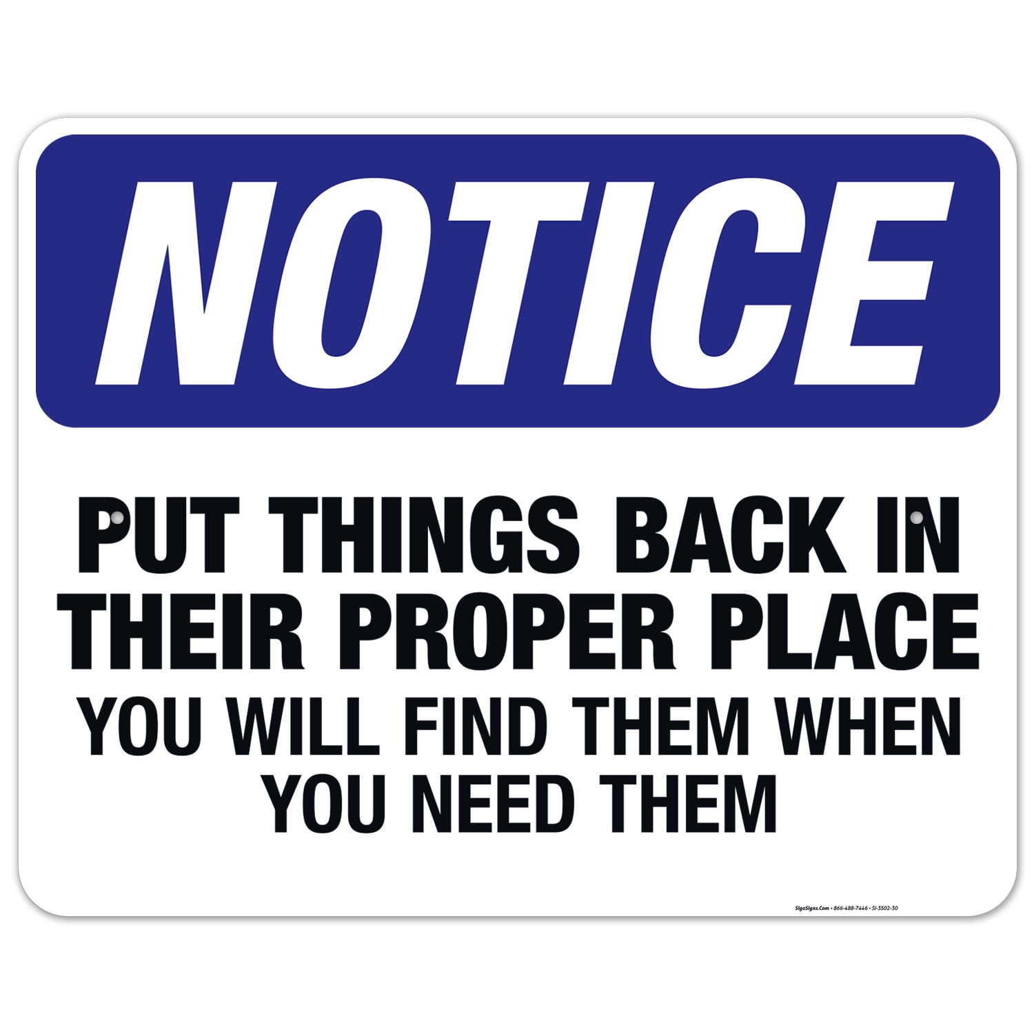 Put Things Back In Their Proper Place. You Will Find Them When You Need ...