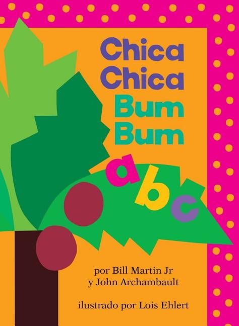 Chica Chica Bum Bum ABC Chicka Chicka AB (Board Book) - Walmart.com
