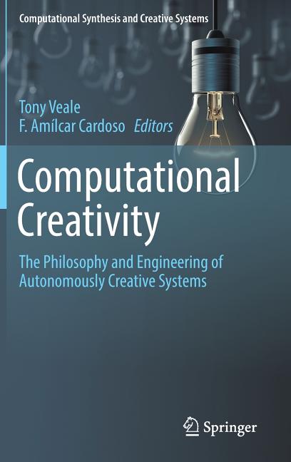 Computational Synthesis and Creative Systems: Computational Creativity ...