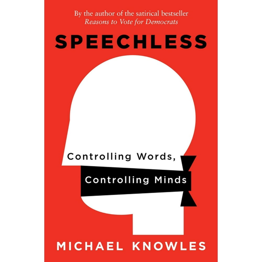 Speechless : Controlling Words, Controlling Minds (Hardcover) - Walmart ...