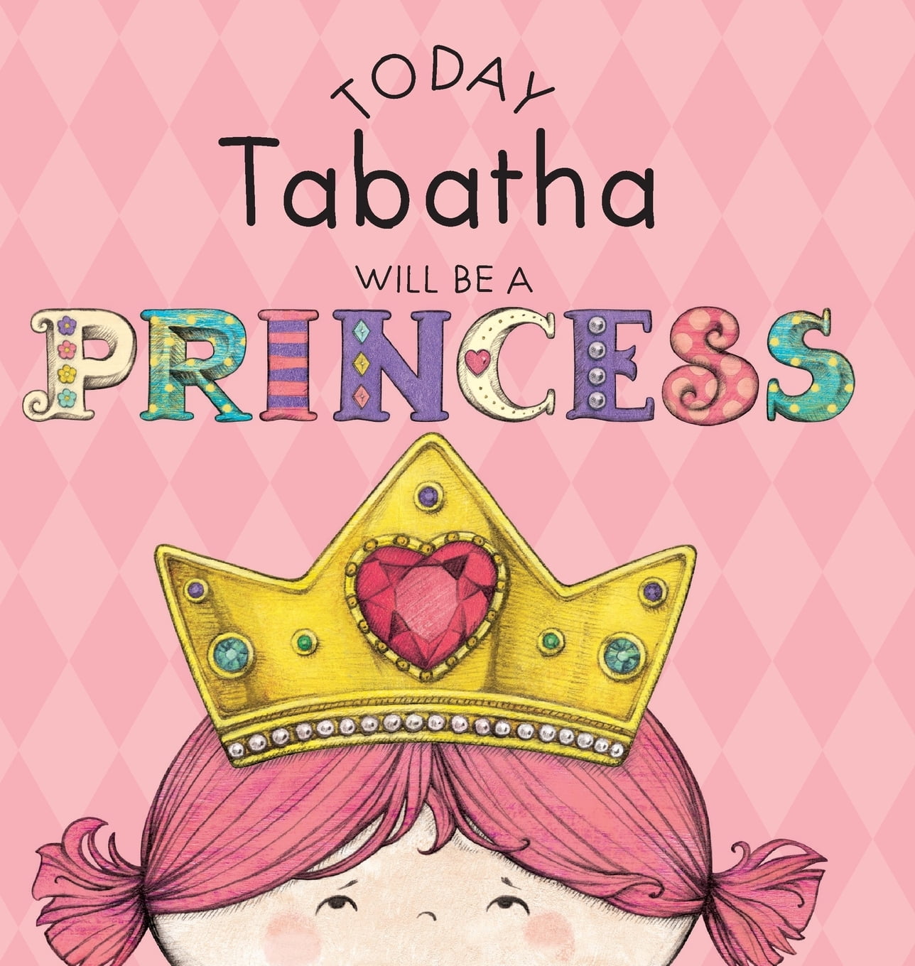 Today Tabatha Will Be a Princess (Hardcover) - Walmart.com