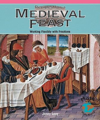 Pre-Owned Recipes for a Medieval Feast: Working Flexibly with Fractions ...
