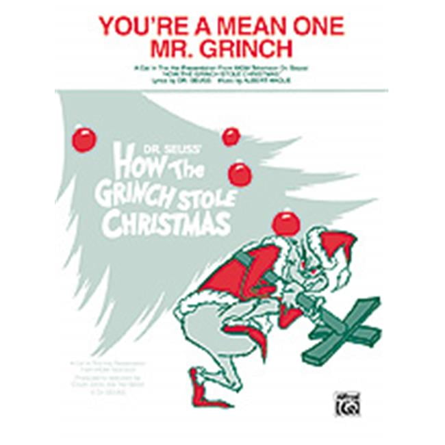 You're a Mean One, Mr. Grinch - Music by Albert Hague, lyrics by Dr ...