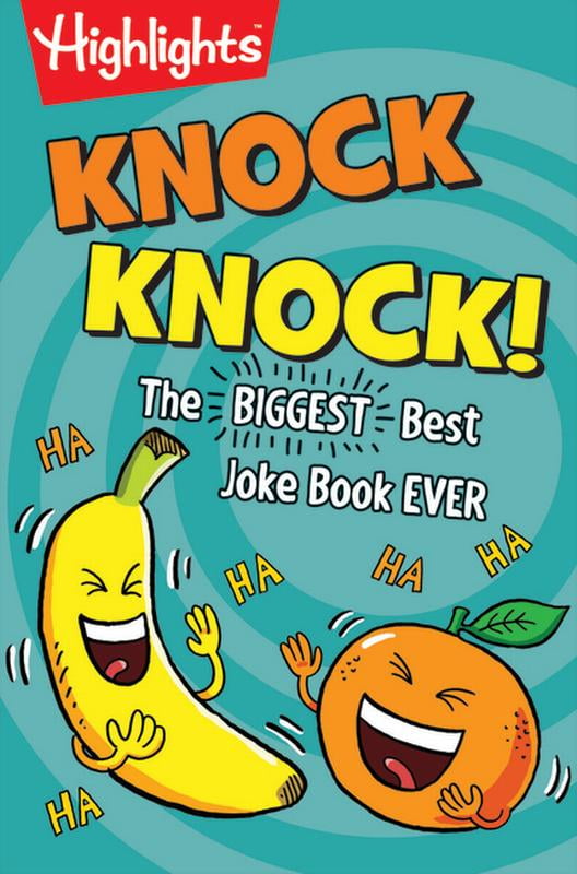 Highlights Laugh Attack! Joke Books: Knock Knock! : The Biggest, Best ...