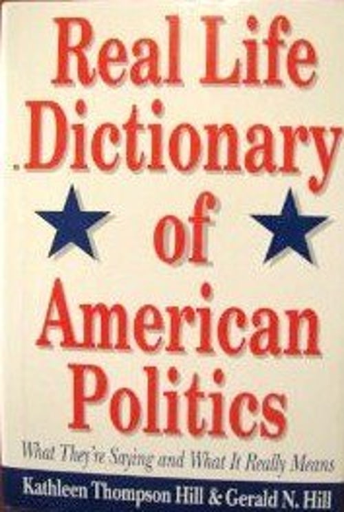 Pre-Owned Real Life Dictionary of American Politics : What They're ...