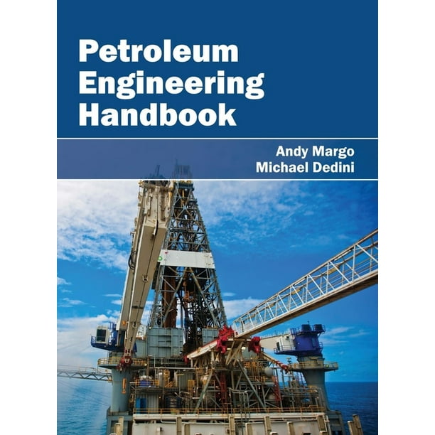 Petroleum Engineering Handbook (Hardcover) - Walmart.com