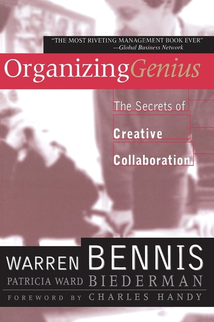 Organizing Genius : The Secrets of Creative Collaboration (Paperback ...