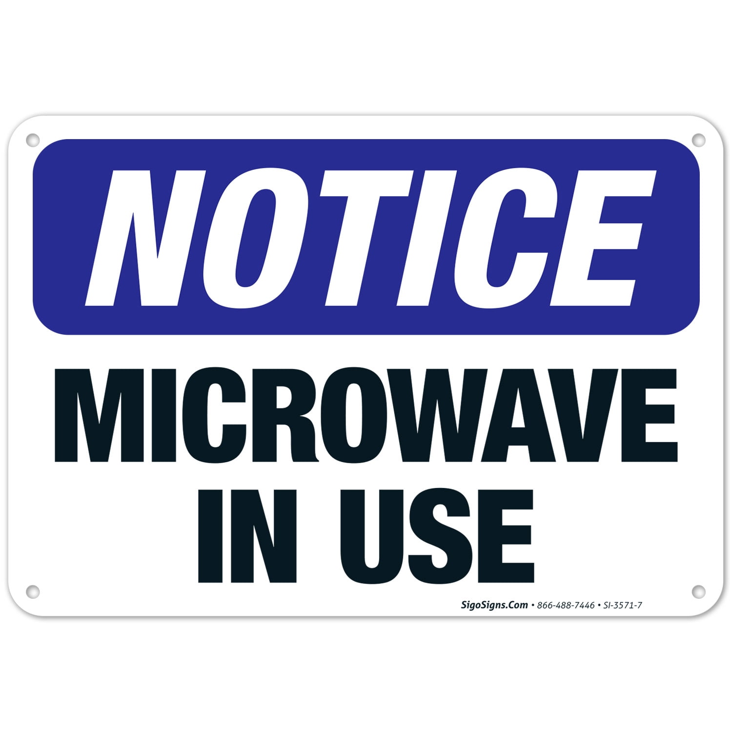 Microwave In Use Sign, OSHA Notice Sign, 10x7 Aluminum - Walmart.com
