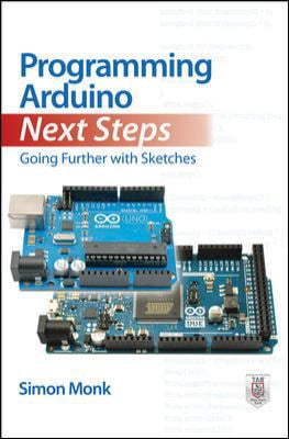 Pre-Owned Programming Arduino Next Steps: Going Further with Sketches (Paperback) 0071830251 ...