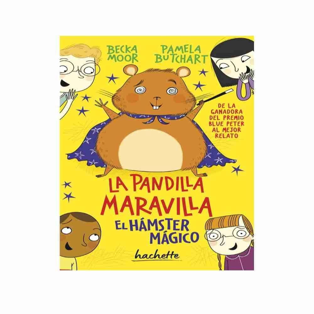 El hámster mágico (la pandilla maravilla) Ediciones Larousse México ...