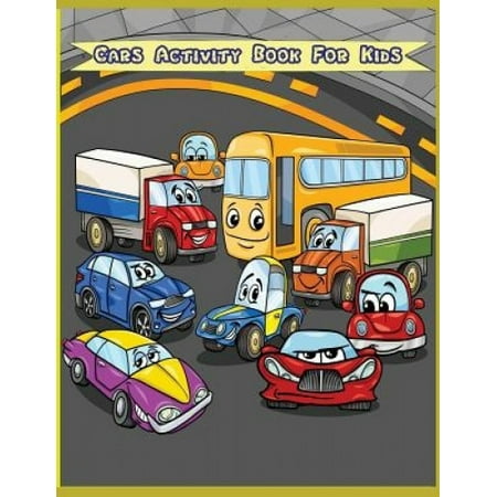 Cars Activity Book for Kids: Kids Activities Book with Fun and ...