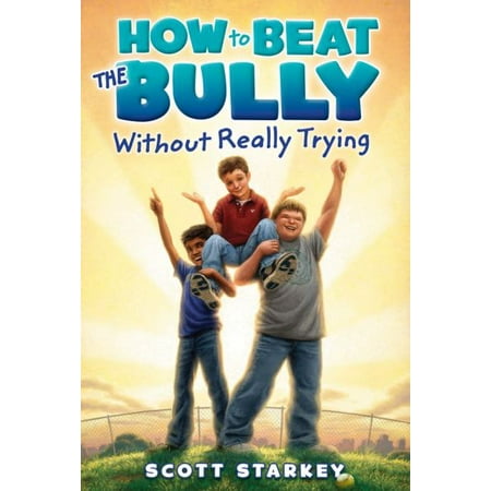 How to Beat the Bully Without Really Trying (Part of How to Beat the ...