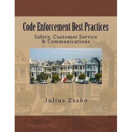 Code Enforcement Best Practices: Safety, Customer Service ...