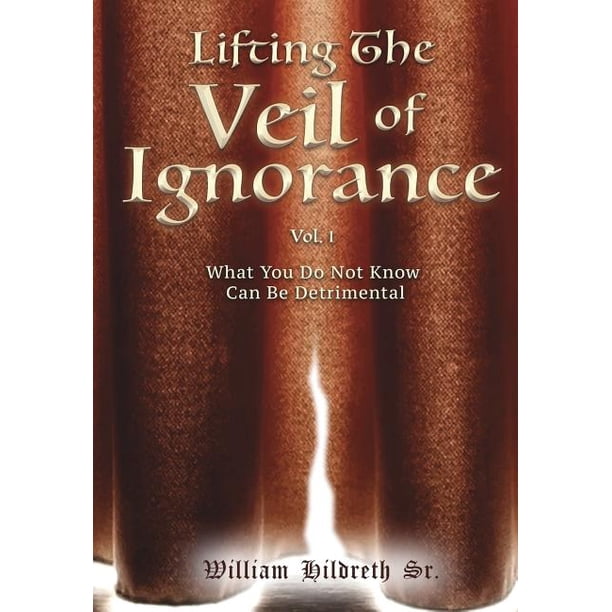 Lifting the Veil of Ignorance (Paperback) - Walmart.com