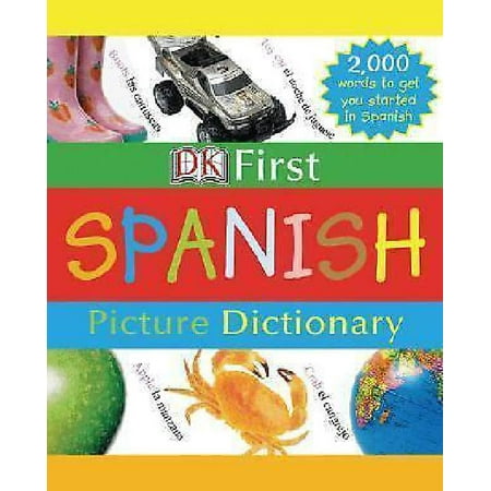 DK First Spanish Picture Dictionary | Walmart Canada