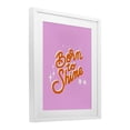 Stupell Industries Born To Shine on Pink White Framed Print Under Glass ...