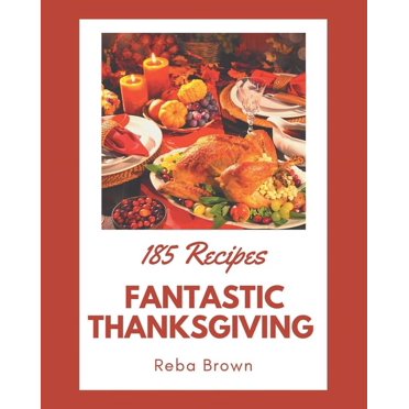 Thanksgiving Recipes: A Classic Thanksgiving Cookbook (Enjoy the Divine ...