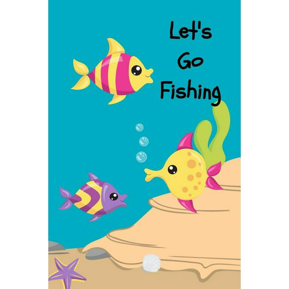 Let's Go Fishing : A Fishing Trip Book For Kids (Paperback) - Walmart ...