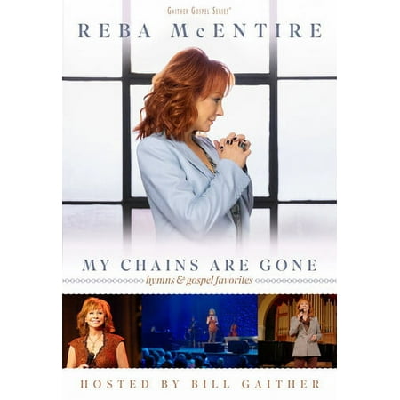 Reba McEntire - My Chains Are Gone: Hymns & Gospel Favorites [DVD ...