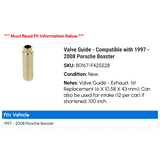 Valve Guide - Compatible with 1997 - 2008 Porsche Boxster 1998 1999 ...