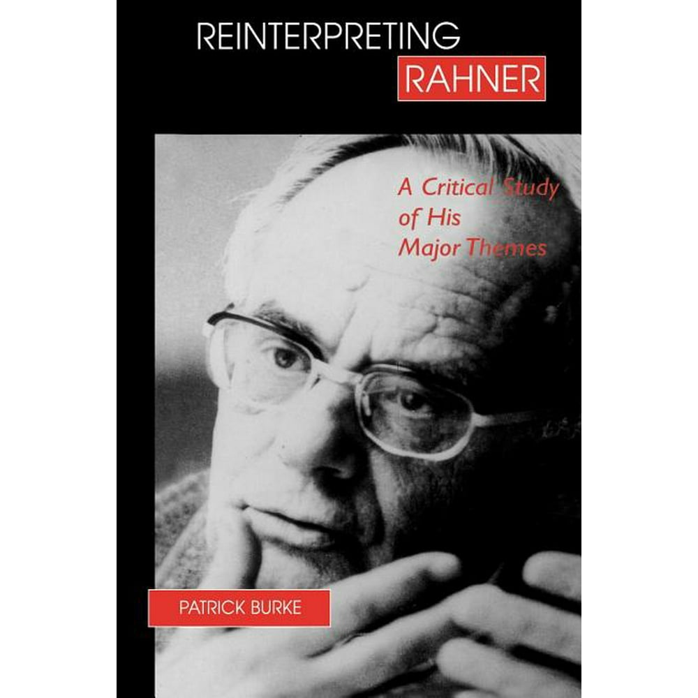 Reinterpreting Rahner : A Critical Study of His Major Themes (Paperback ...