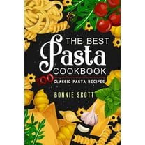 Homemade Pasta Made Simple : A Pasta Cookbook with Easy Recipes ...