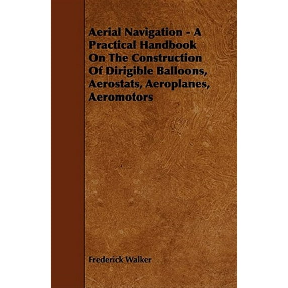 Pre-Owned Aerial Navigation - A Practical Handbook on the Construction ...