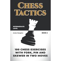 Chess Puzzles for Kids and Teens Chess Exercises for Kids: Fork, Pin ...