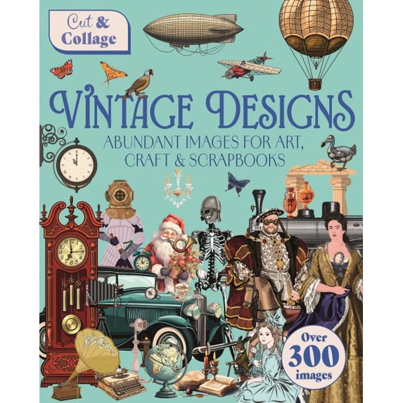 Pre-Owned Cut & Collage Cut & Collage Vintage Designs: Over 300 Images ...