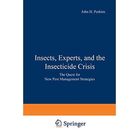 Insects, Experts, and the Insecticide Crisis: The Quest for New Pest ...