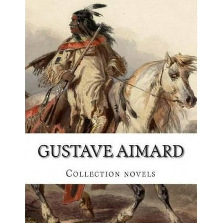 Gustave Aimard, Collection Novels | Walmart Canada