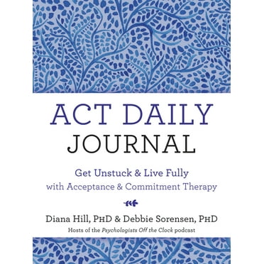 The ACT Approach: A Comprehensive Guide for Acceptance and Commitment ...
