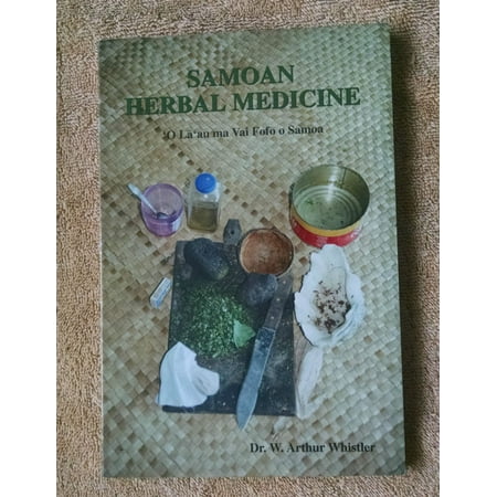 Samoan Herbal Medicine: O La'au Ma Vai Fofo O Samoa | Walmart Canada
