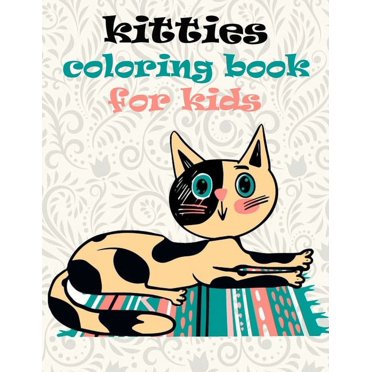 Cat Coloring Book: Cat Coloring Book for Girls and All Kids Ages 4-8 ...