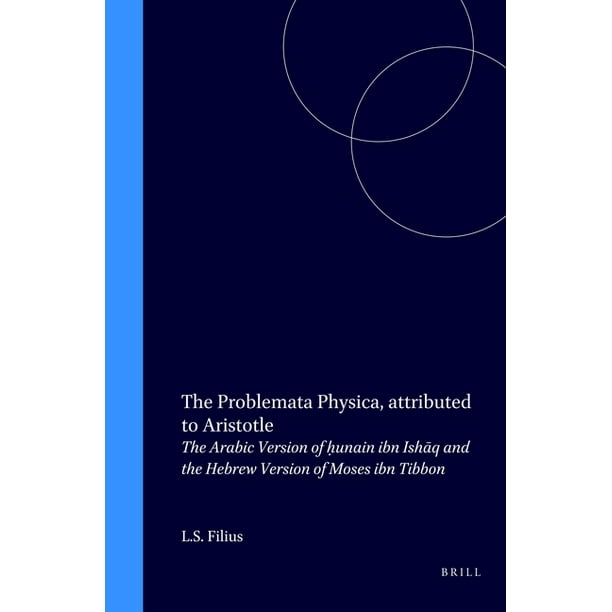 Aristoteles Semitico-Latinus: The Problemata Physica, Attributed to ...