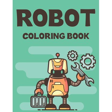 Robot coloring book for kids: Simple Robots Coloring Book for Kids ...