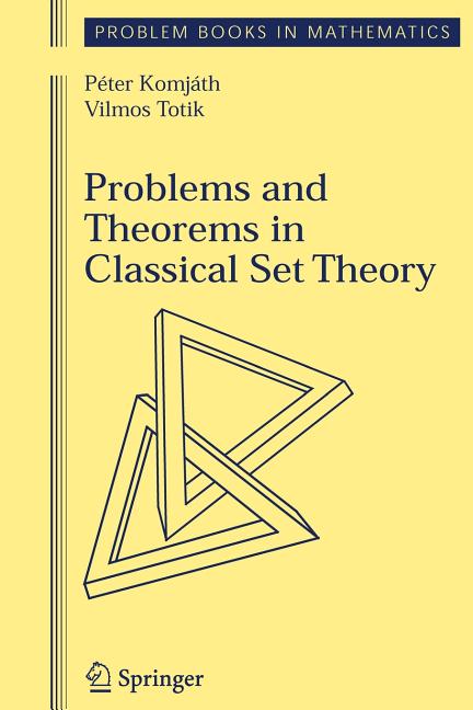 Problem Books in Mathematics: Problems and Theorems in Classical Set ...